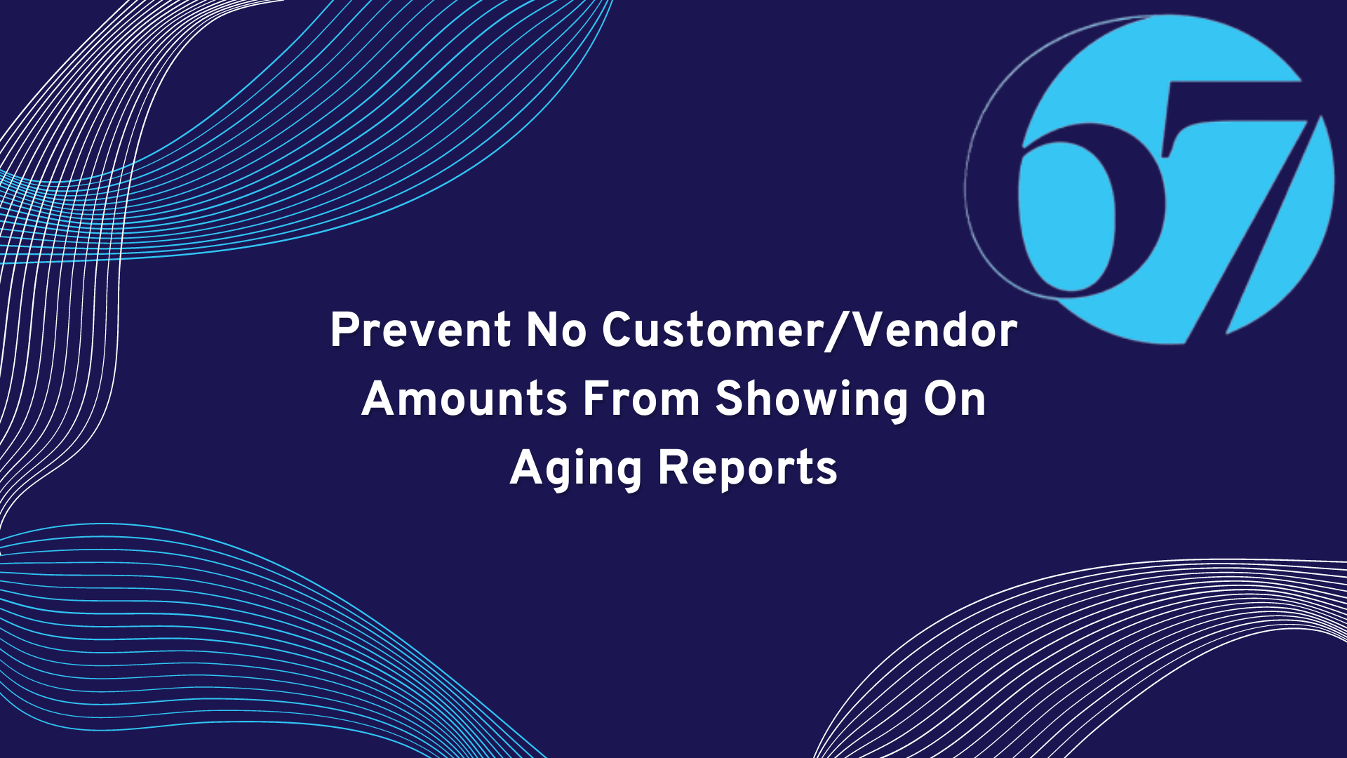 Prevent No Customer/Vendor Amounts From Showing On Aging Reports - 67 ...